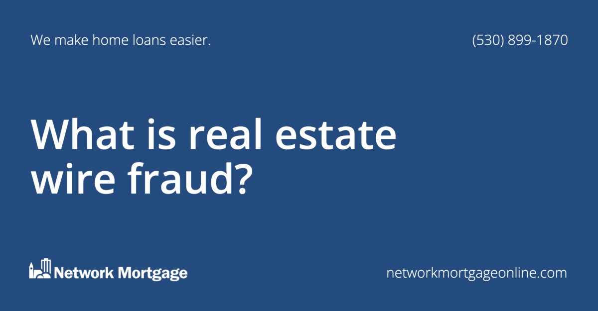 Real estate wire fraud - Network Mortgage